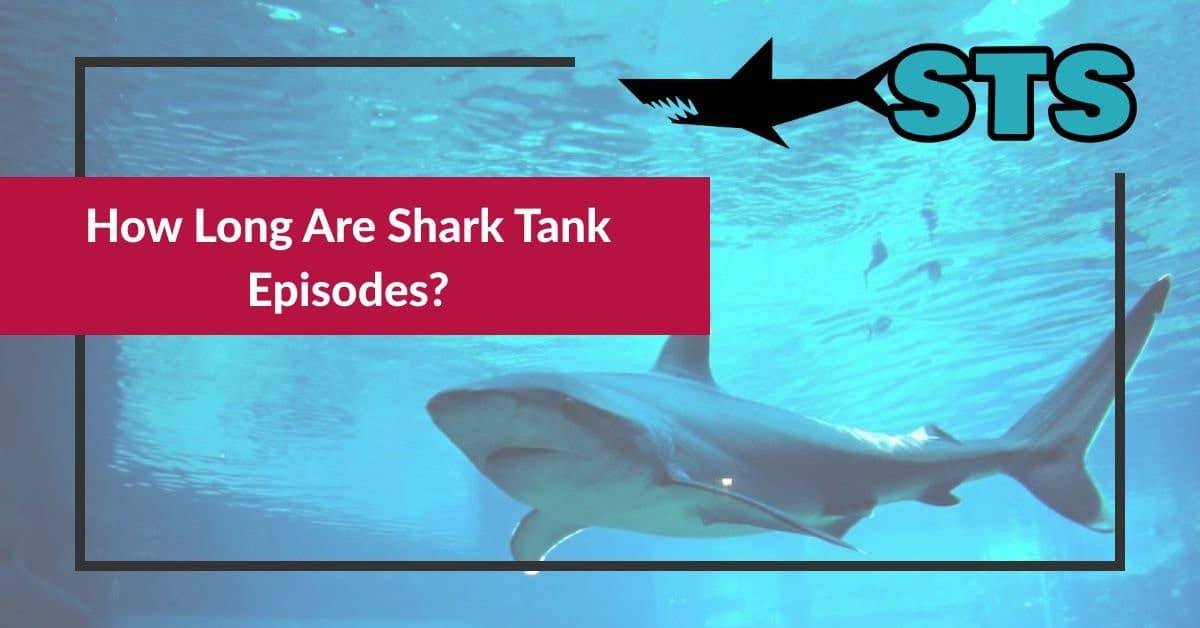How Long Are Shark Tank Episodes? (2026)