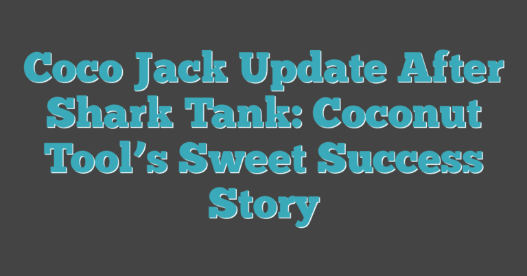 Coco Jack Update After Shark Tank: Coconut Tool's Sweet Success Story ...