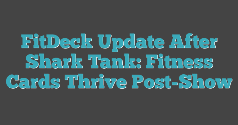 FitDeck Update After Shark Tank: Fitness Cards Thrive Post-Show (2026)