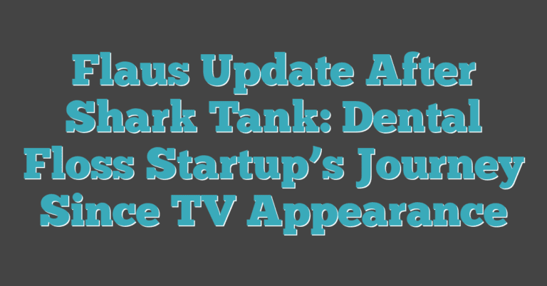 Flaus Update After Shark Tank: Dental Floss Startup's Journey Since TV ...