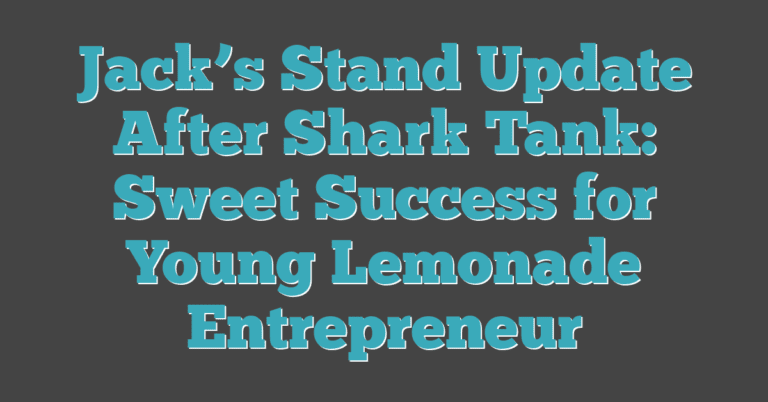 Jack's Stand Update After Shark Tank: Sweet Success for Young Lemonade ...