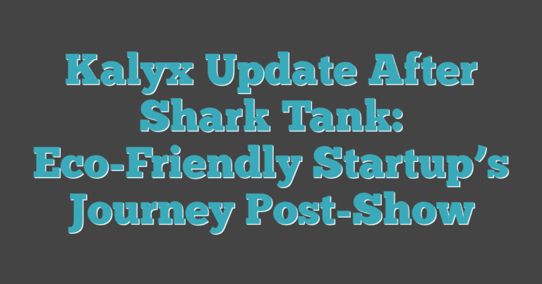 Kalyx Update After Shark Tank: Eco-Friendly Startup's Journey Post-Show ...