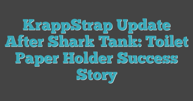 KrappStrap Update After Shark Tank: Toilet Paper Holder Success Story ...