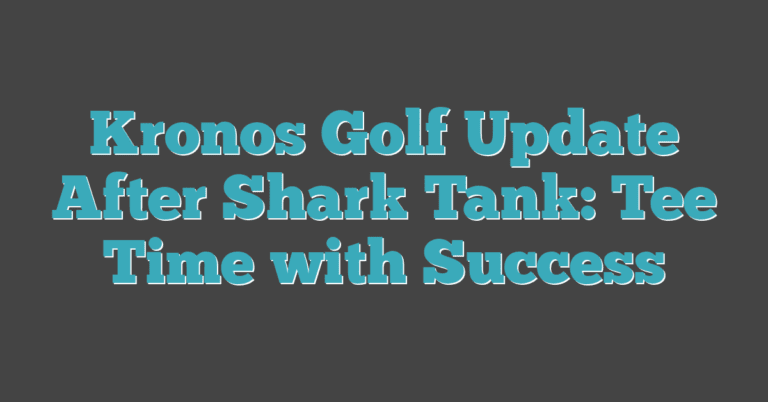 Kronos Golf Update After Shark Tank: Tee Time with Success (2025)