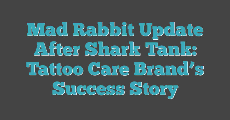 Mad Rabbit Update After Shark Tank: Tattoo Care Brand's Success Story ...