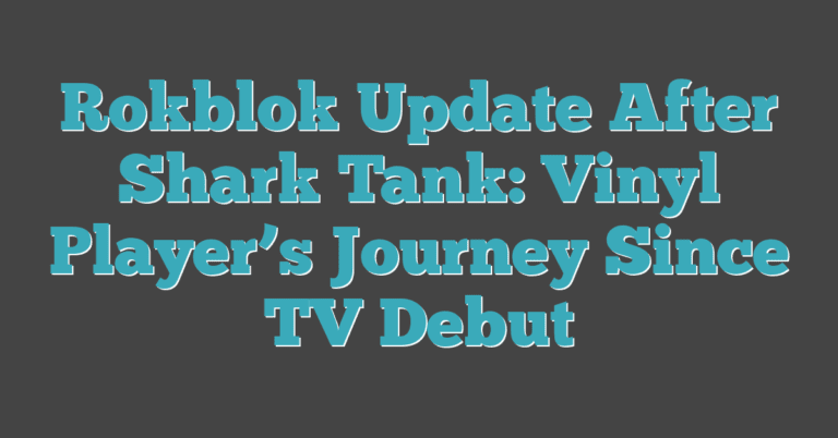 Rokblok Update After Shark Tank: Vinyl Player's Journey Since TV Debut ...