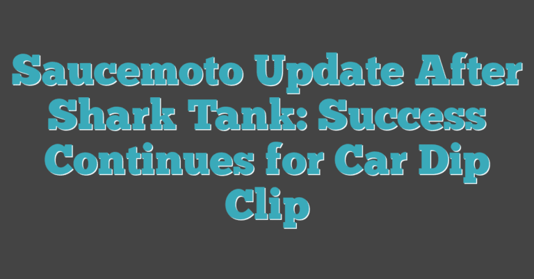 Saucemoto Update After Shark Tank: Success Continues for Car Dip Clip ...
