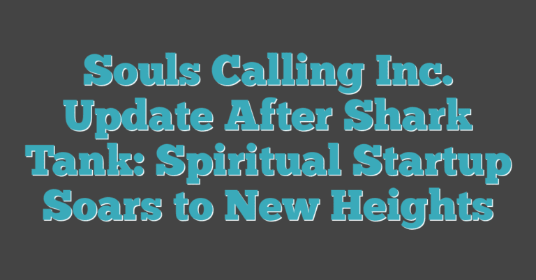 Souls Calling Inc. Update After Shark Tank: Spiritual Startup Soars to ...