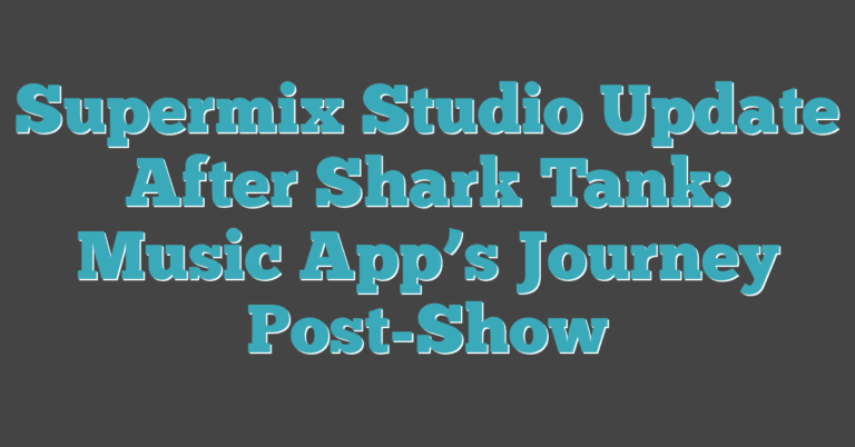 Supermix Studio Update After Shark Tank: Music App's Journey Post-Show (2025)