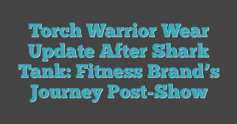Torch Warrior Wear Update After Shark Tank: Fitness Brand's Journey ...