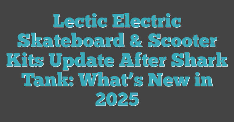 Lectic Electric Skateboard & Scooter Kits Update After Shark Tank: What ...