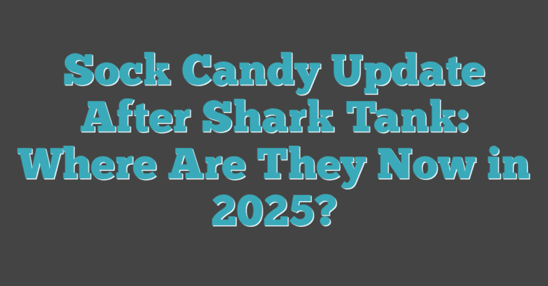 Sock Candy Update After Shark Tank: Where Are They Now in 2025? (2026)